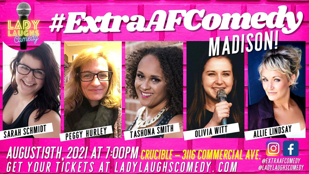 #ExtraAFComedyMSN - August 2021, Crucible, Madison, 19 August 2021