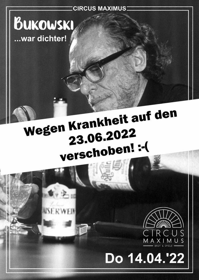 Bukowski war dichter ..., Circus Maximus, Koblenz, 14 April 2022