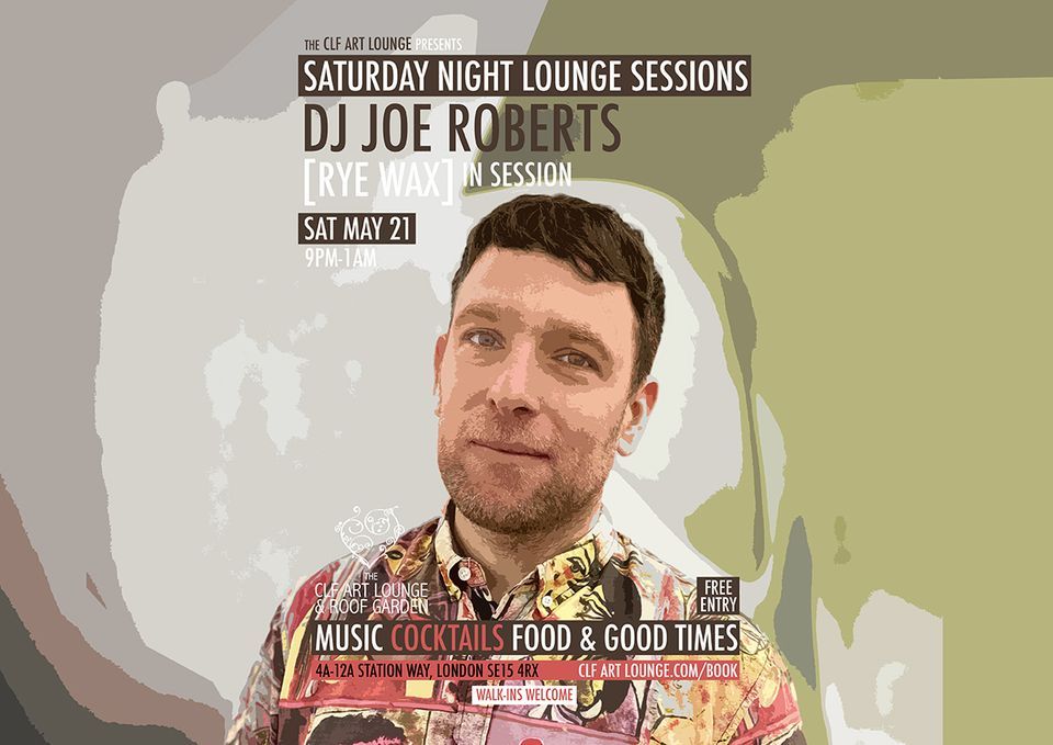 Saturday Night Lounge Session with Joe Roberts, Free Entry, The CLF Art ...