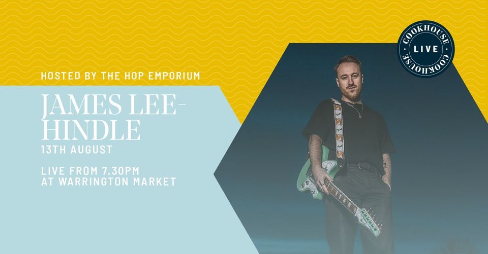 James Lee-Hindle hosted by The Hop Emporium, Warrington Market, 13 ...