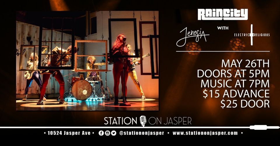 Raincity w/ Electric Religous, and Jenesia, Station On Jasper, 10524 ...
