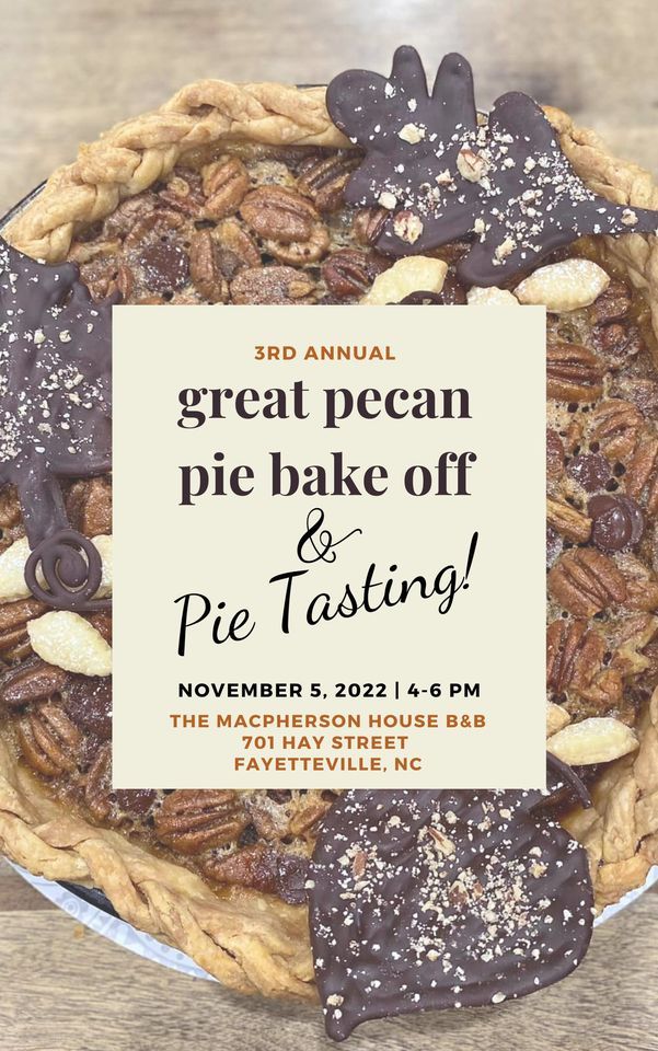 Pecan Pie Tasting - The MacPherson Houses 3rd Annual Great Pecan Pie ...