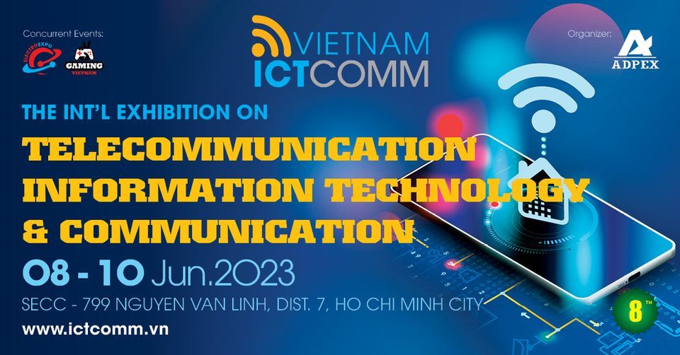 VIETNAM ICTCOMM 2023 - INTL Exhibition on Telecommunication ...