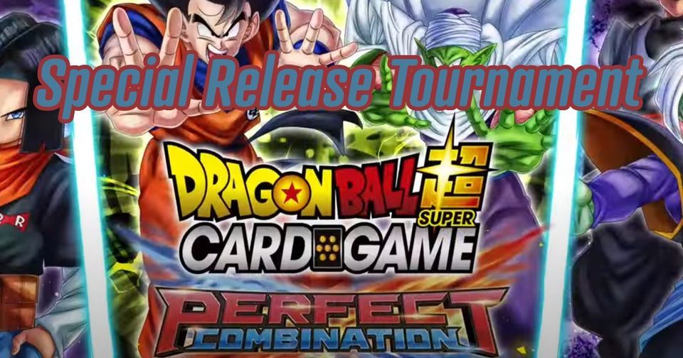 Dragon Ball Super: -PERFECT COMBINATION- Special Release Tournament ...
