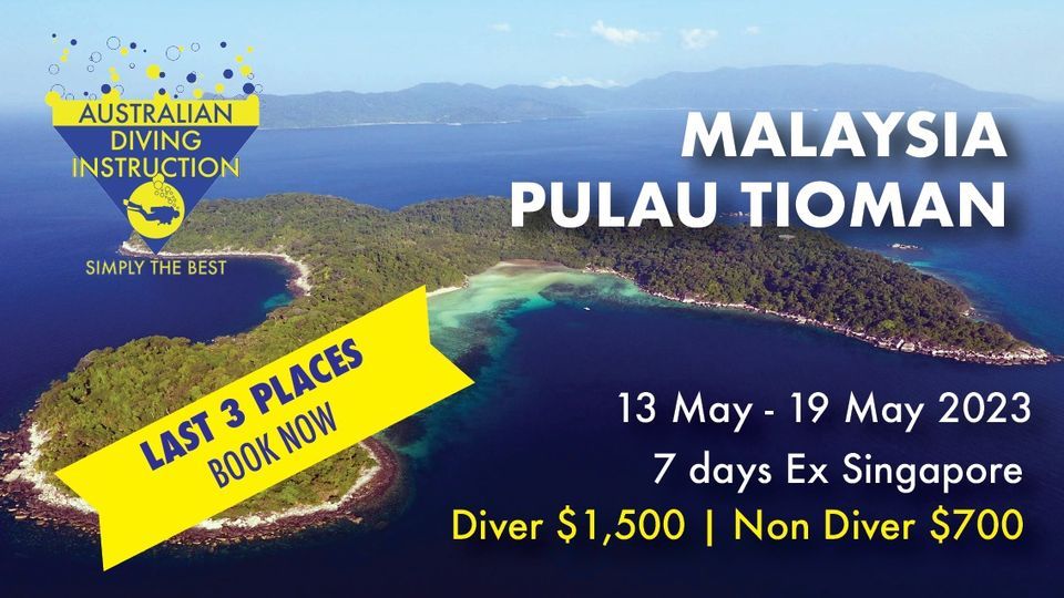 Club Trip Fully Booked: Pulau Tioman, Malaysia | May 2023 (7 days ...