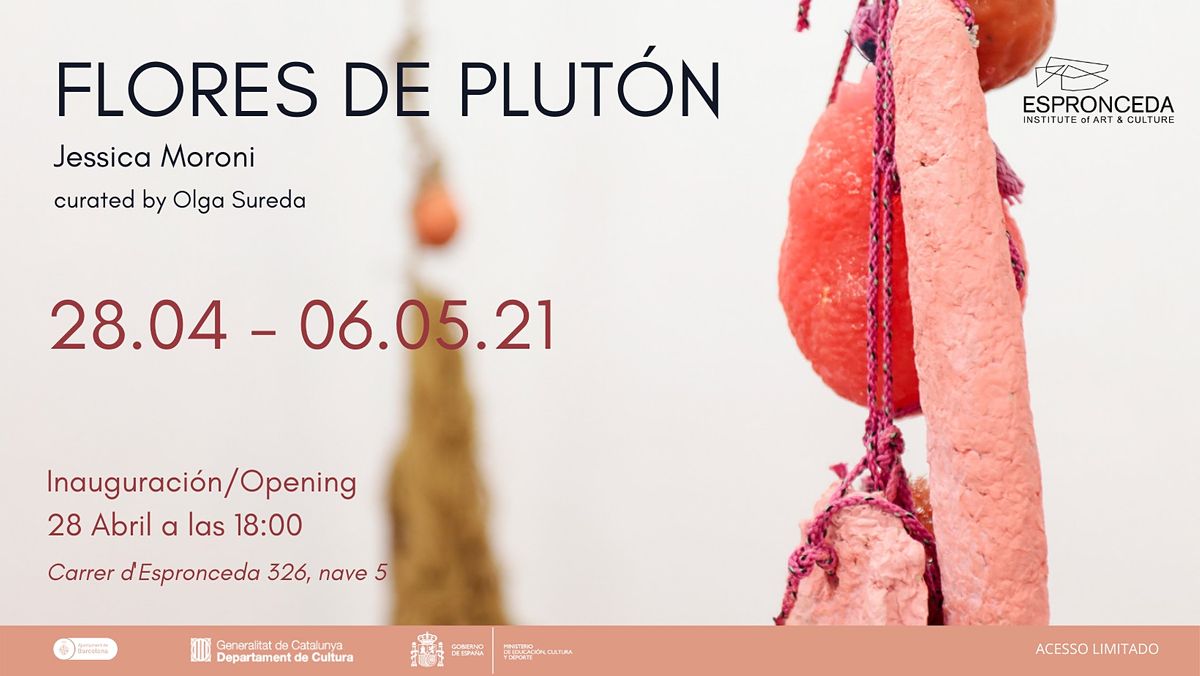 Flores de Plutón de Jessica Moroni, Espronceda Institute of Art ...