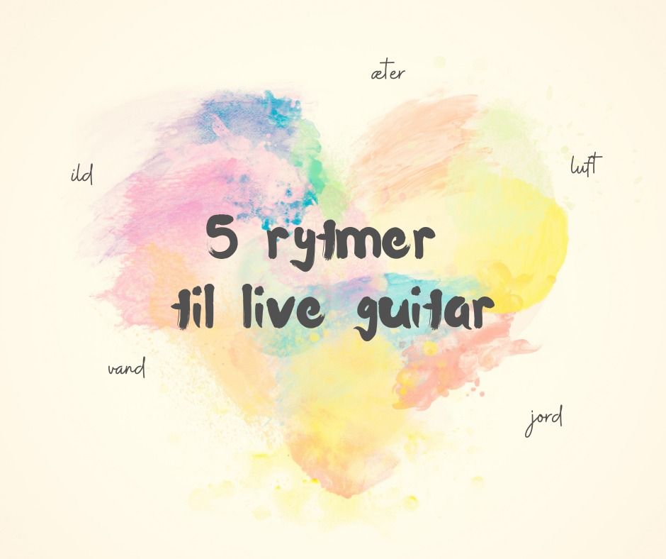 5 rytmer i DIT liv til live guitar , AOF Hunderupvej, Odense, 4 ...