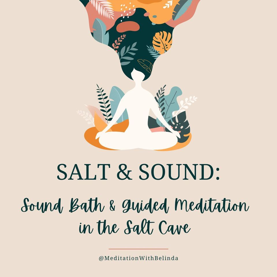Salt & Sound: Sound Bath & Guided Meditation in the Salt Cave ...
