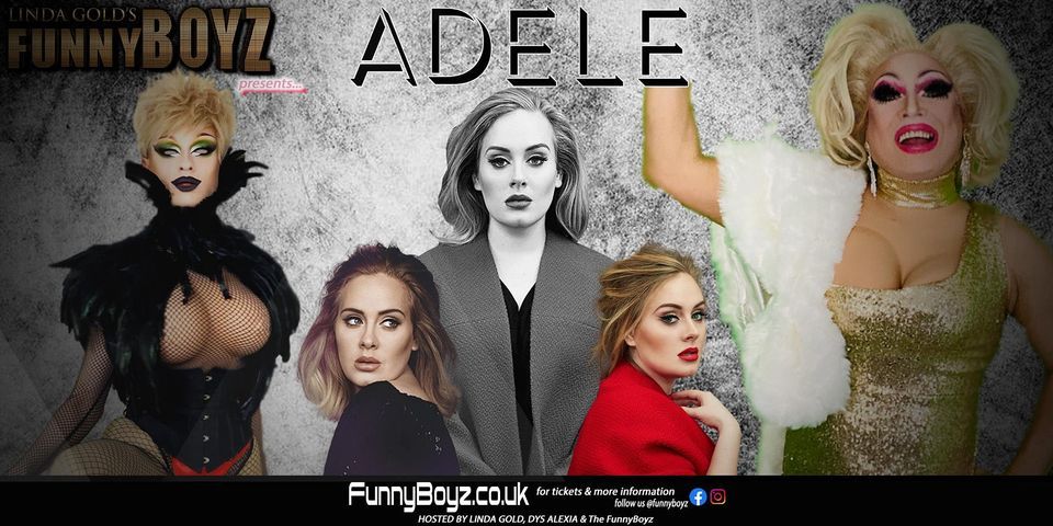 ADELE TRIBUTE NIGHT hosted by the FunnyBoyz drag queens, 63 Blundell Street,Liverpool,L1 0AJ,GB ...