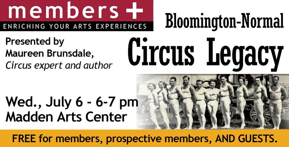 Members+ Event - Bloomington-Normal Circus Legacy, Decatur Area Arts ...