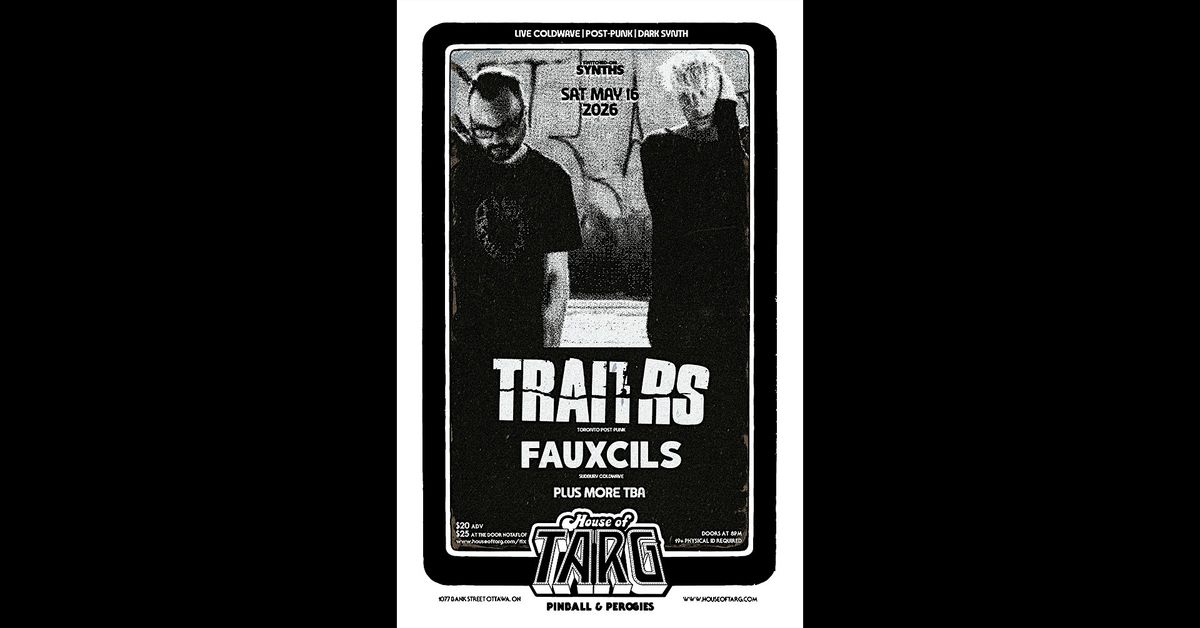 Switched-On Synths: TRAITRS (TO Post-Punk) + Fauxcils (Sudbury Coldwave ...