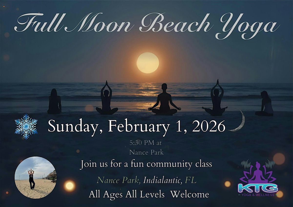 Full Snow Moon Beach Yoga Community Class with KTG, James H. Nance Park ...