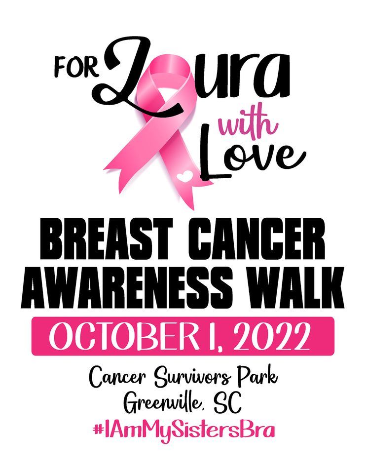 For Laura with Love Breast Cancer Awareness Walk, Cancer Survivors Park ...