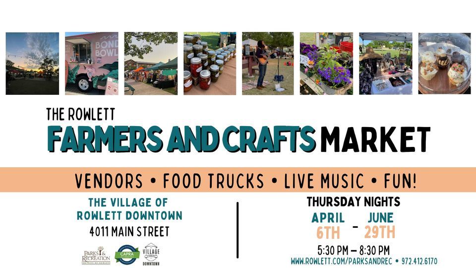 Spring and Summer Farmers and Craft Market 2023, Downtown Rowlett, 6 ...