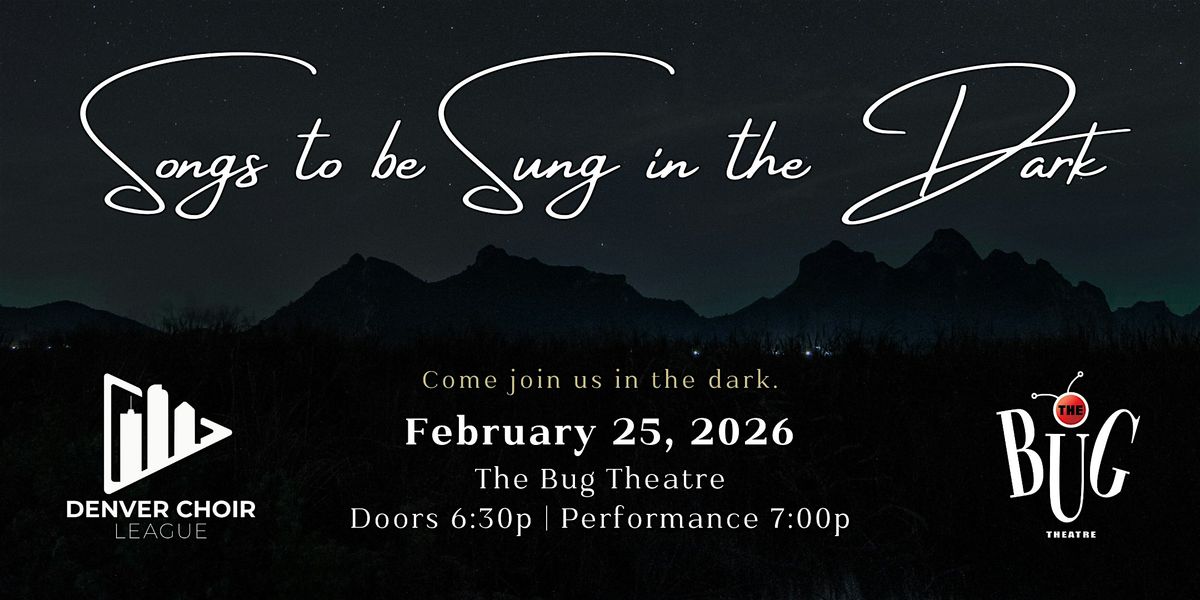 Choir League Presents: Songs to be Sung in the Dark, The Bug Theatre ...