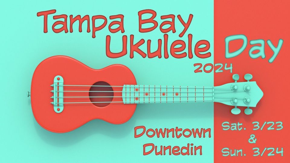 Tampa Bay Ukulele Day 2024, Pioneer Park, Dunedin, 23 March to 24 March