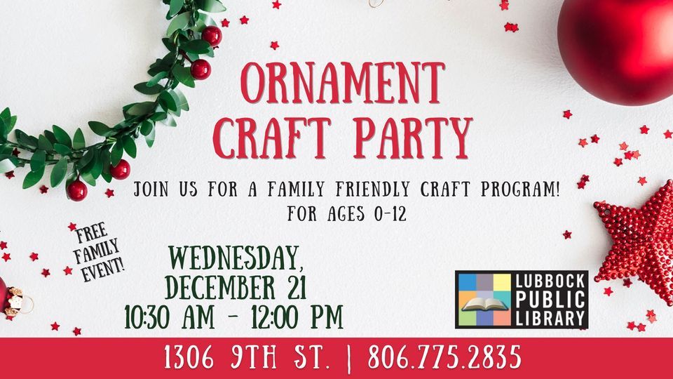 Ornament Party at Mahon Library, Lubbock Public Library (Mahon Library ...