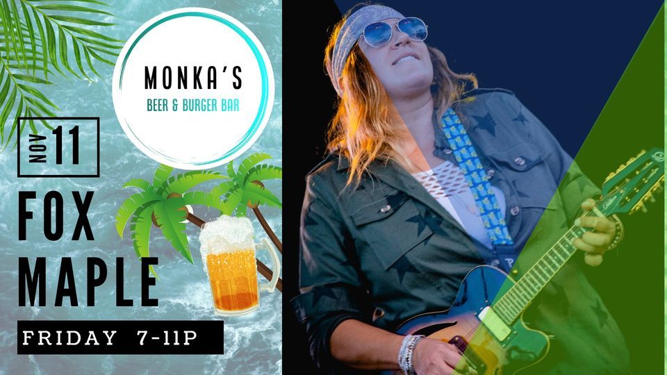 Fox Maple at Monkas Lake Worth, Monka's Beer and Burger Bar, Lake Worth ...