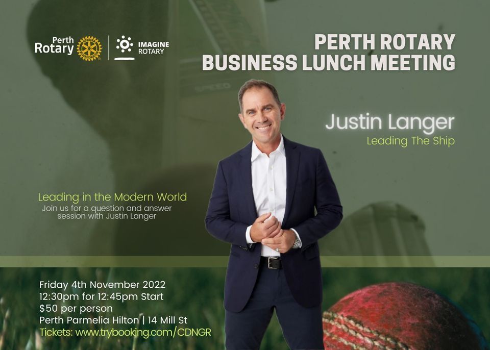 Perth Rotary Luncheon | Justin Langer | Leading The Ship, Parmelia ...