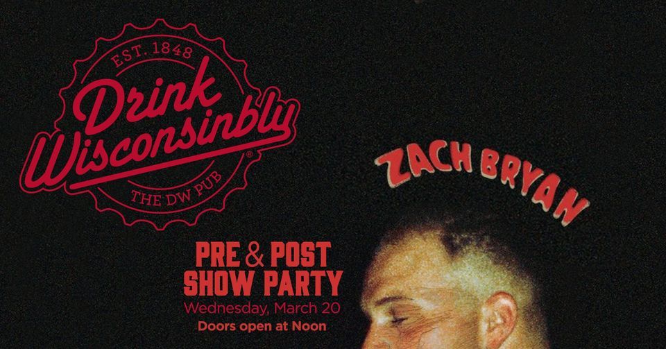 Zach Bryan Pre & Post Show Party, 320 W. Highland Ave, Milwaukee, WI ...