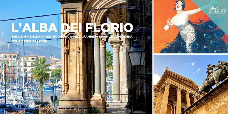 Tour Lalba dei Florio. Nei luoghi della storia economica della famiglia che divenne leggenda ...