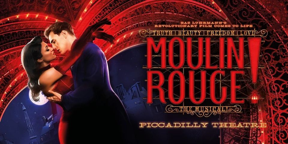 Moulin Rouge! The Musical Live at Piccadilly Theatre, Piccadilly ...