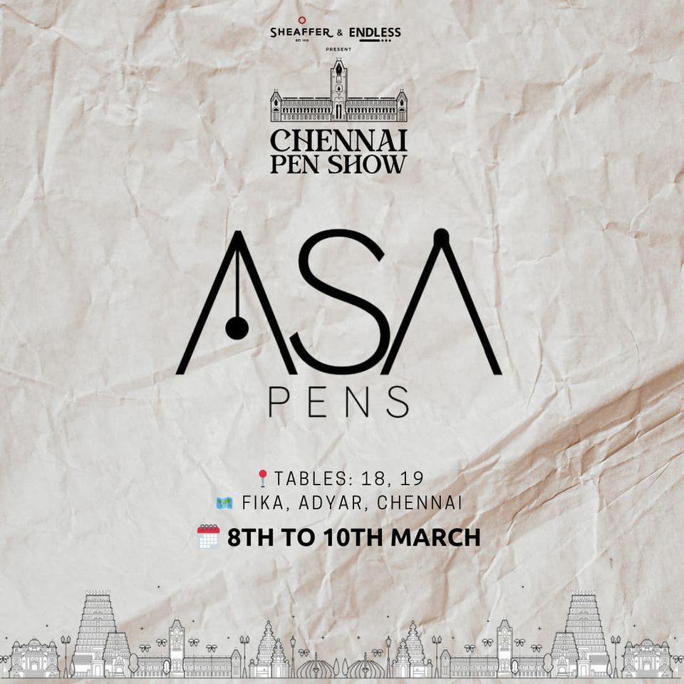 Chennai Pen Show, Fika Chennai, 8 March to 11 March