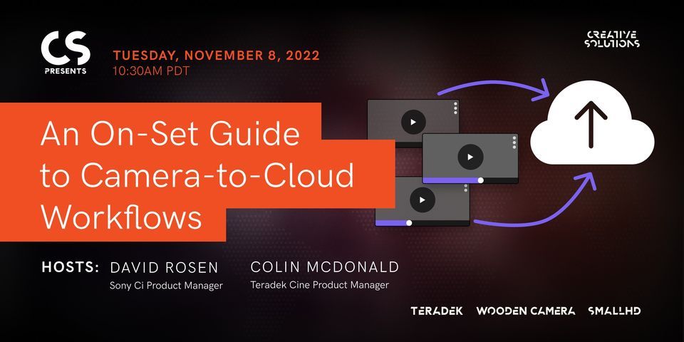 CS Presents: An On-Set Guide to Camera-to-Cloud Workflows, Creative ...