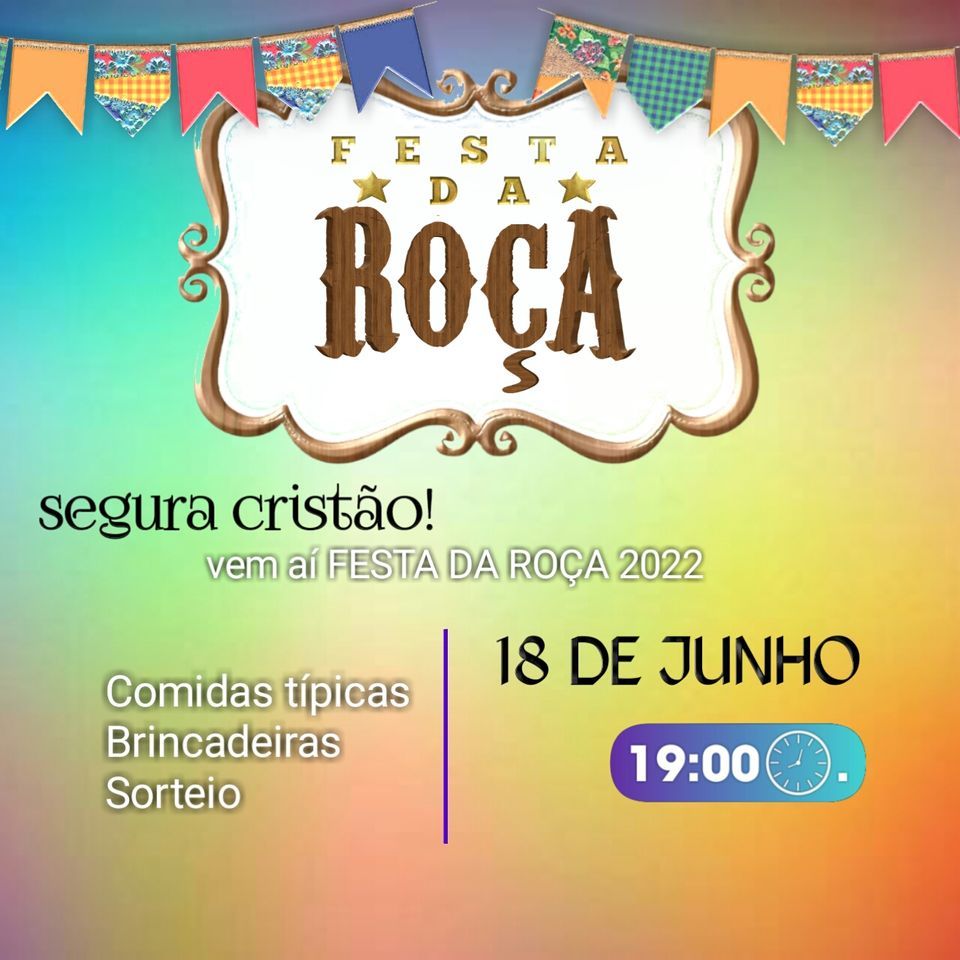 Festa da roça CENA 2022, Comunidade Evangélica Nova Aliança, Tema, 18 ...