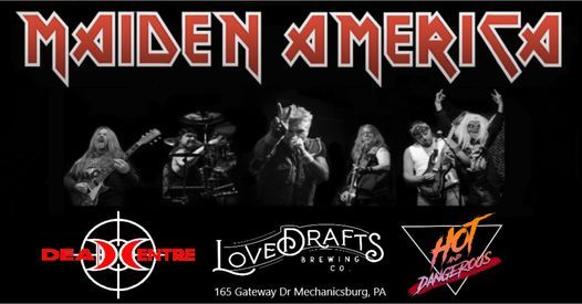 Maiden America w/ Dead Centre & Hot and Dangerous, Lovedraft's Brewing ...