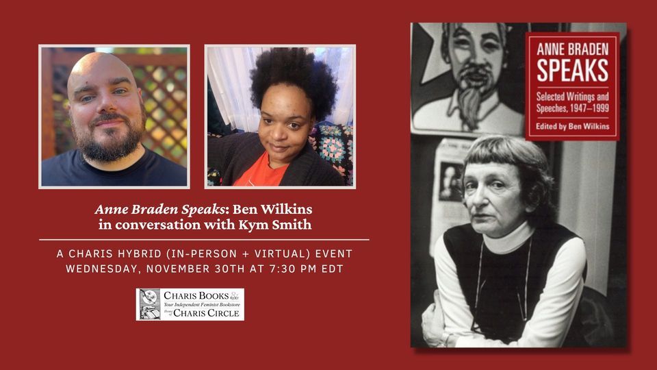 Anne Braden Speaks: Ben Wilkins in conversation with Kym Smith, Charis ...