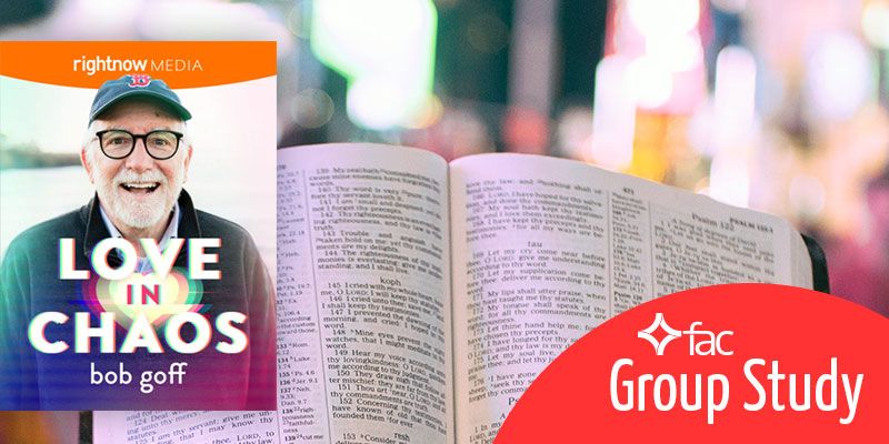 Love in Chaos Group Study, FAC Calgary, 18 January 2024