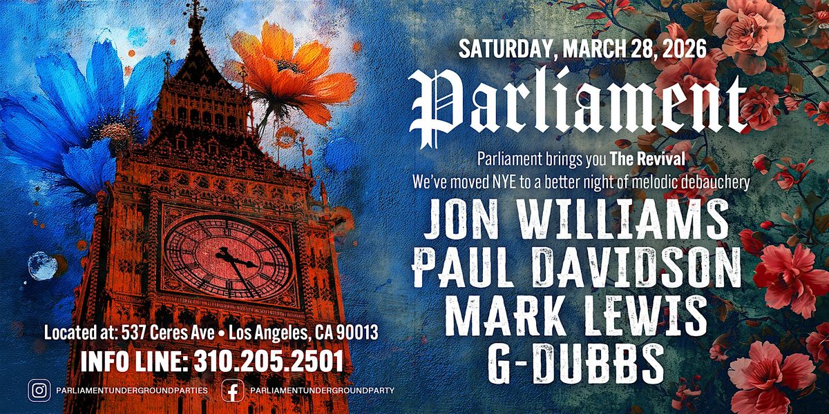 PARLIAMENT – Underground House & Techno Reunion, 537 Ceres Ave, Los ...