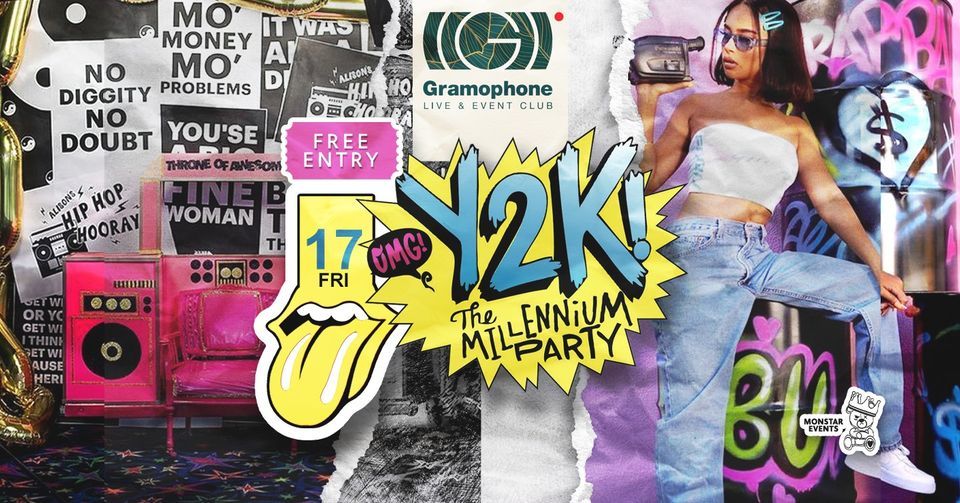 17|06 - Y2K: The Millennium Party: 2000s - EVERY FRIDAY @ GRAMOPHONE ...