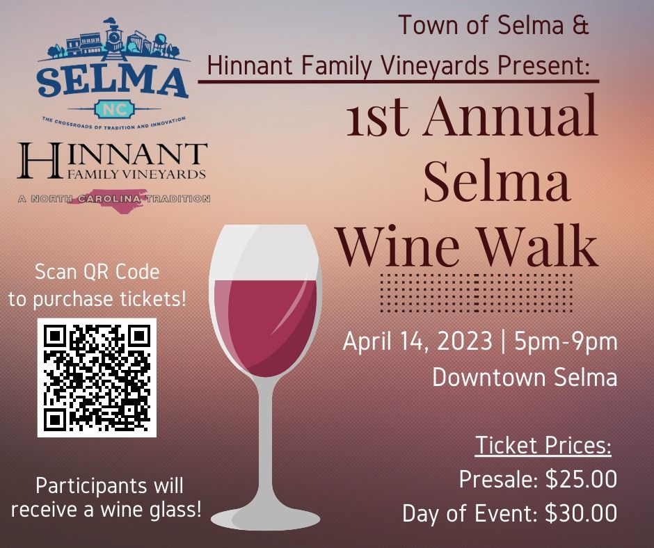 1st Annual Selma Wine Walk, Historic Downtown Selma, 14 April 2023