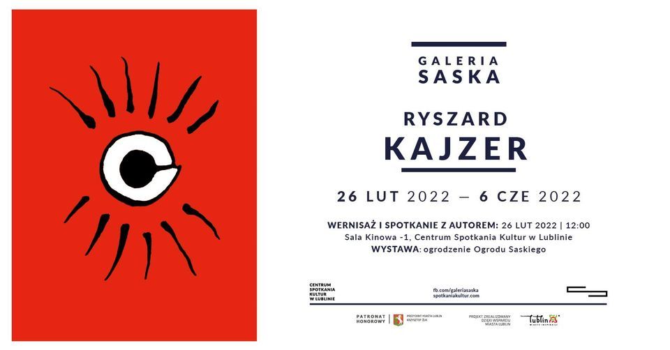 Ryszard Kajzer | Galeria Saska, Centrum Spotkania Kultur w Lublinie, 4 ...