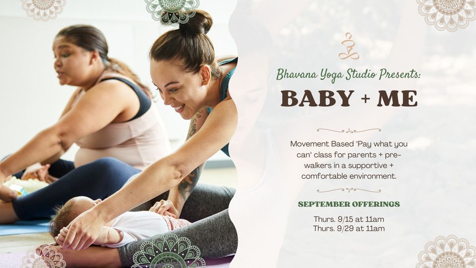 Baby + Me Movement Class (Donation Based), Bhavana Yoga Studio ...