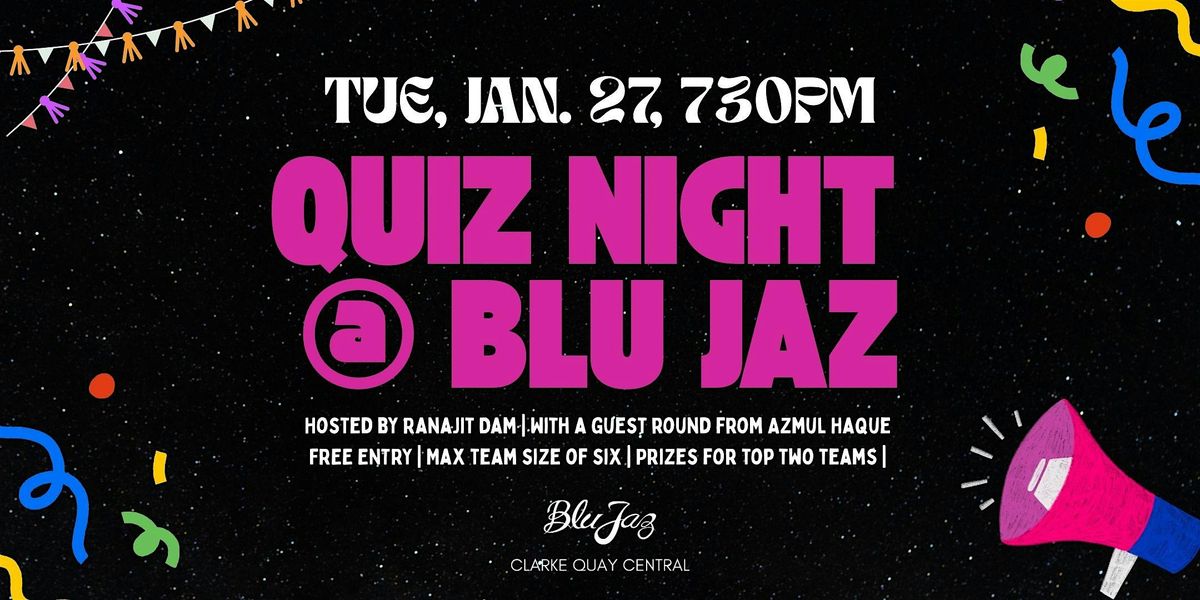 Quiz Night @ Blu Jaz, Blu Jaz, Clarke Quay Central, Singapore, 27 ...