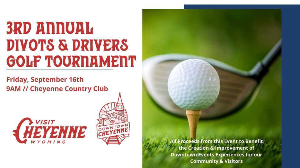 3rd Annual Divots & Drivers Golf Tournament, Cheyenne Country Club, 16 ...