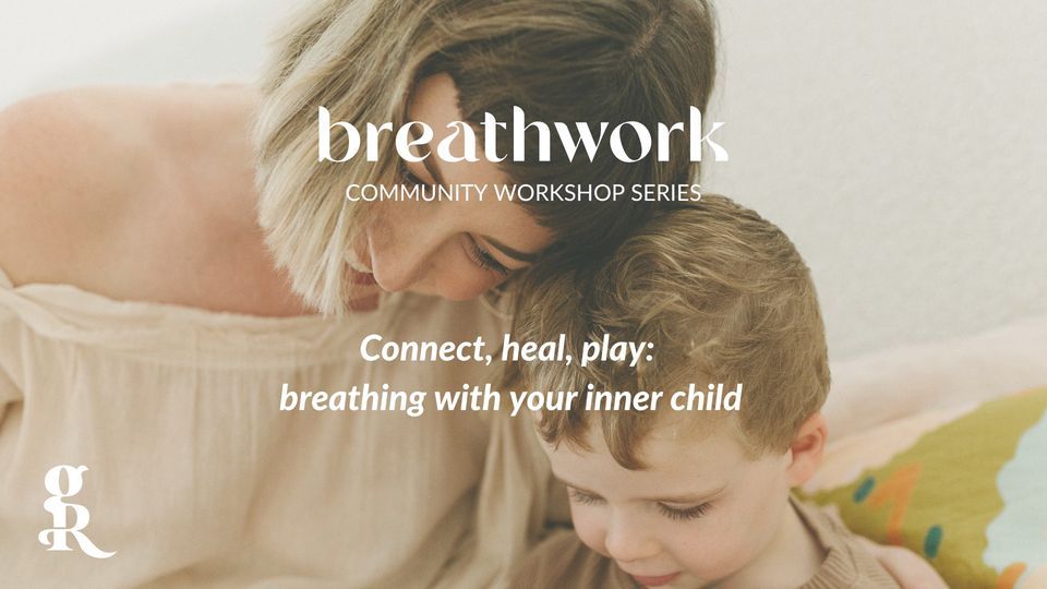Connect, heal, play: breathing with your inner child, The Link, Hamilton, 21 March 2023