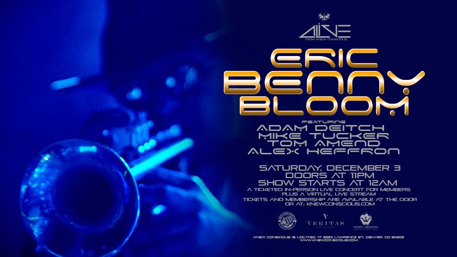 ERIC BENNY BLOOM ft. Adam Deitch, Mike Tucker, Tom Amend & Alex Heffron ...