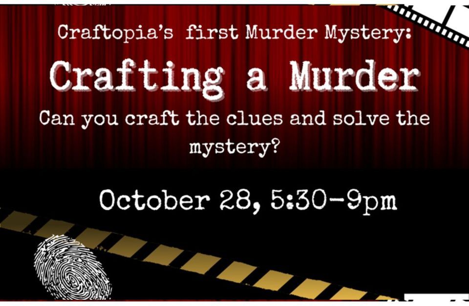 Making Murder- A Hollywood Themed Craft Mystery, Craftopia, Tacoma, 28 ...