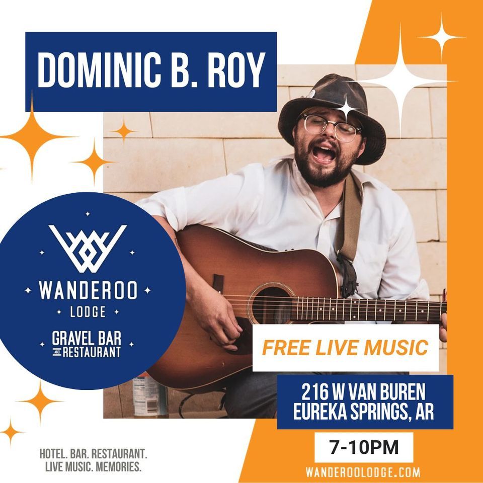 Dominic B. Roy LIVE at the Gravel Bar at Wanderoo Lodge, Wanderoo Lodge ...