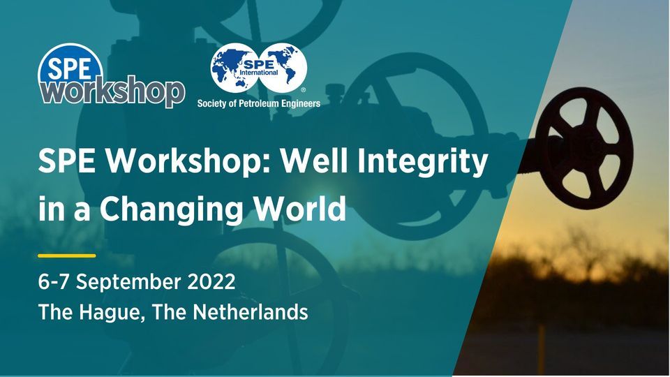 SPE Workshop: Well Integrity in a Changing World, The Hague, The ...