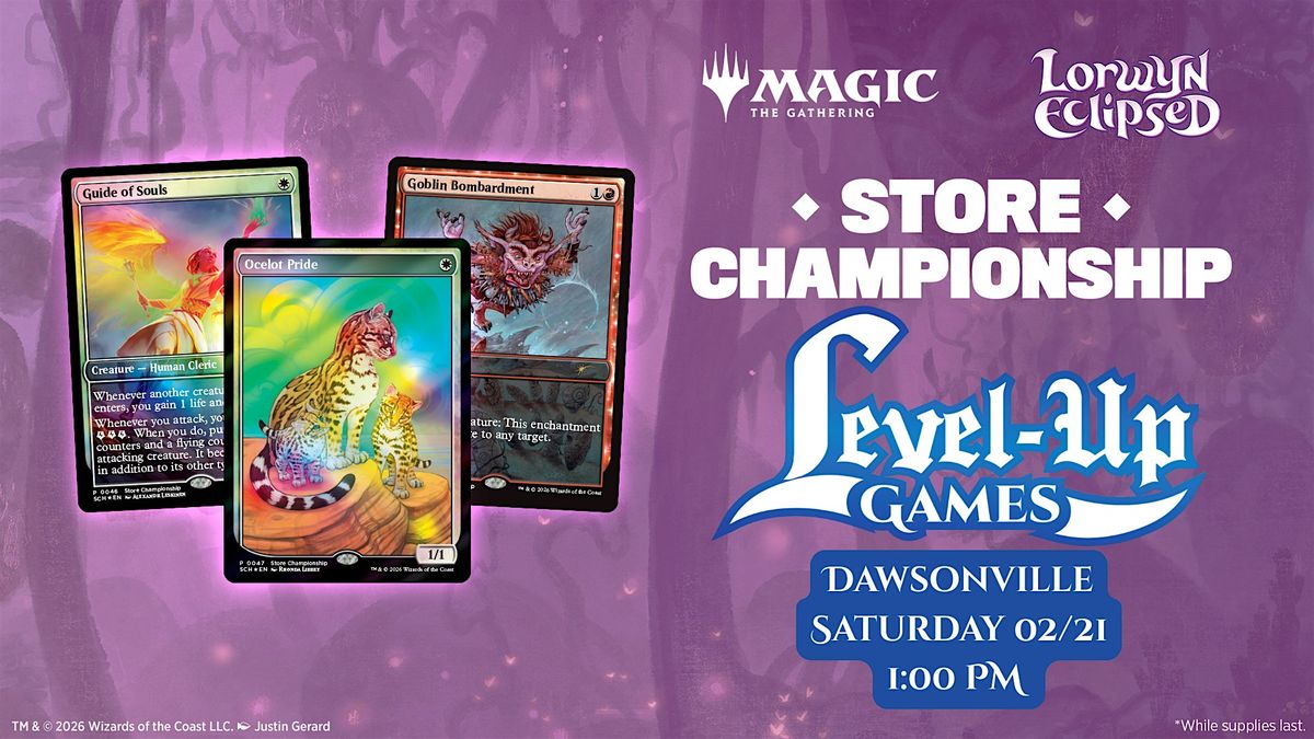 Magic: The Gathering - Lorwyn Eclipsed Store Championship - DAWSONVILLE ...