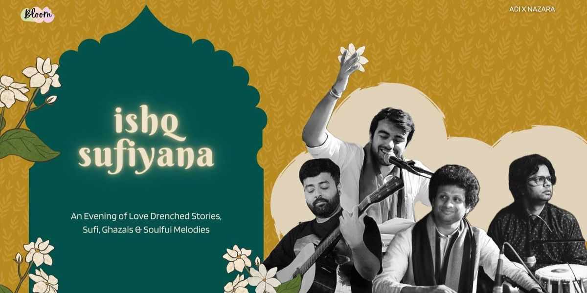 Ishq Sufiyana - A Sufi Mehfil, Bloom Creative Zone, HSR: Bengaluru ...
