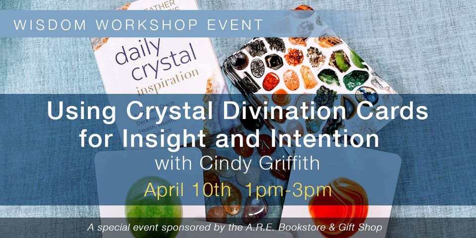 Wisdom Workshop: Using Crystal Divination Cards for Insight and ...