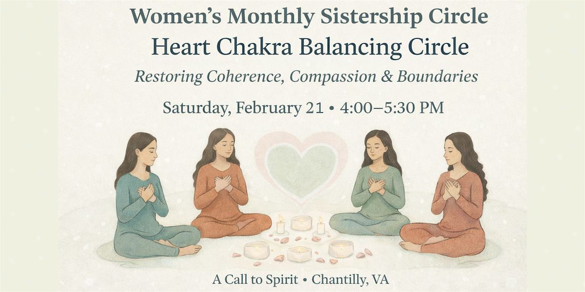 In-Person Sistership Circle - FEB 2026: Heart Chakra Balancing Circle ...