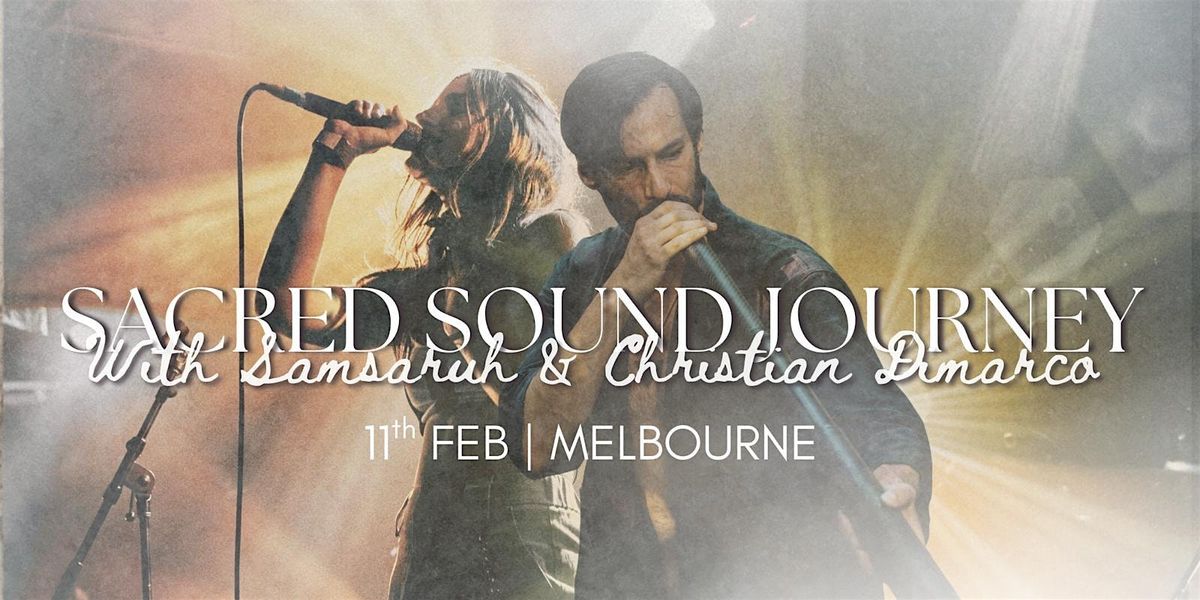 Sacred Sound Journey | Christian Dimarco & Samsaruh | 11 Feb 2026, 49 ...