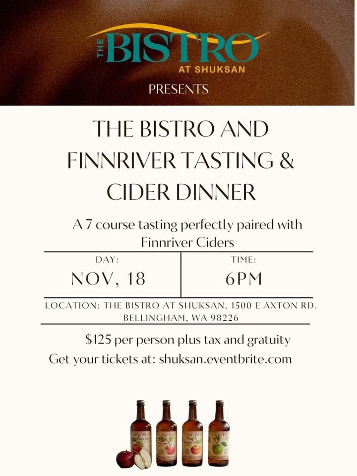 The Bistro and Finn River Tasting & Cider Dinner, The Bistro at Shuksan ...
